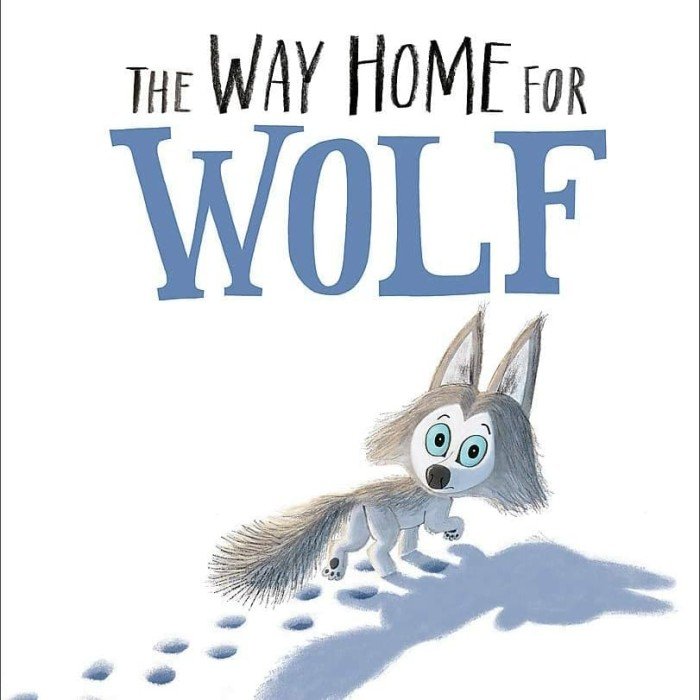 The Way Home for Wolf – Rachel Bright & Jim Field [Buku Dongeng Anak ...