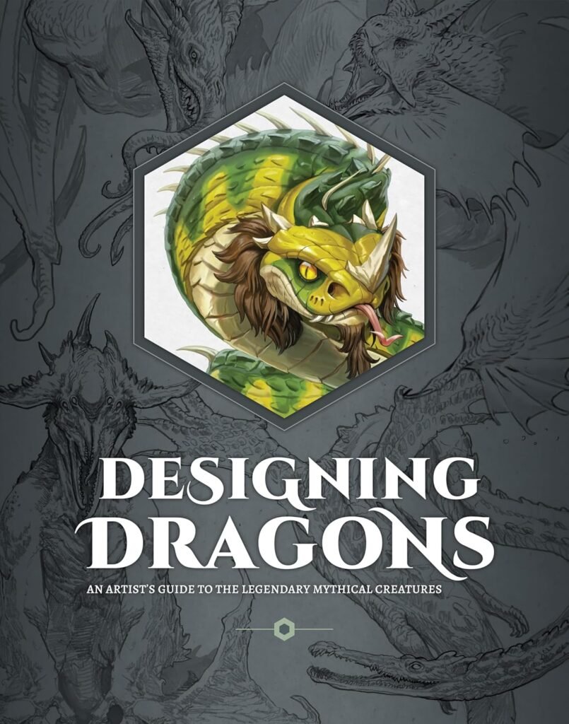 Designing Dragons – An artist’s guide to the legendary mythical ...